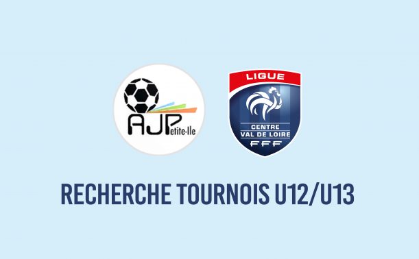 Recherche Tournois U12/U13 – LIGUE CENTRE-VAL DE LOIRE DE FOOTBALL
