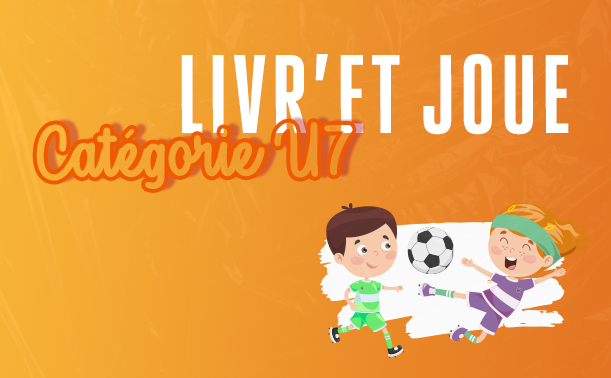 LIVR’ET JOUE U6/U7 – LIGUE CENTRE-VAL DE LOIRE DE FOOTBALL